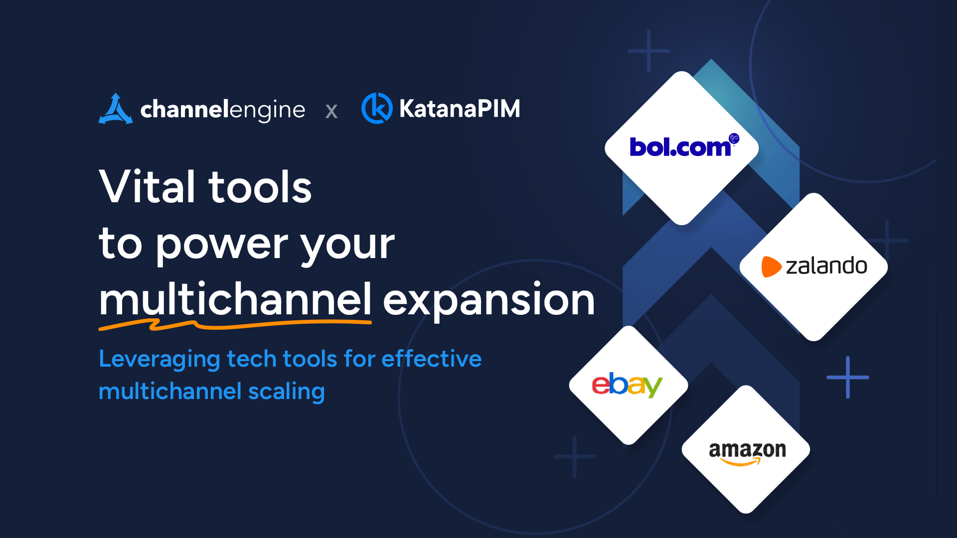 Vital tools to power your multichannel expansion
